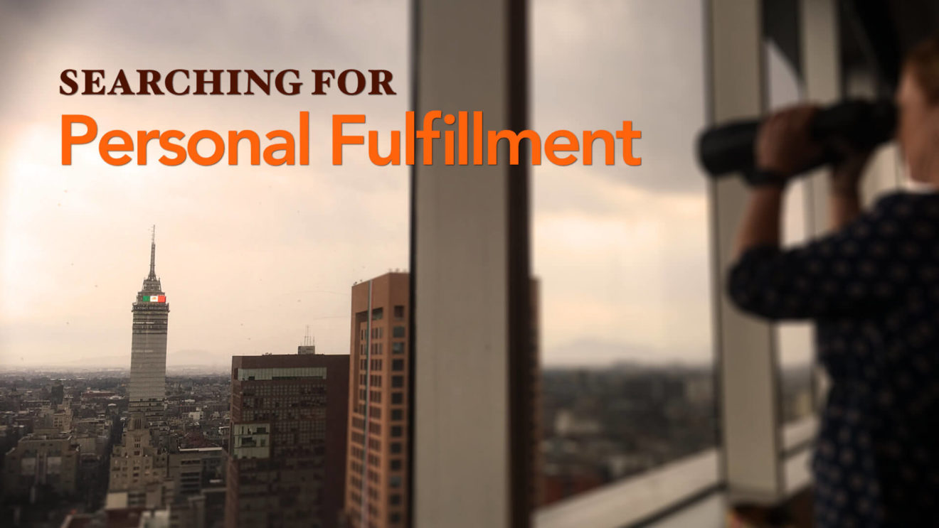 Personal Fulfillment: Why Success at Work Isn’t Enough